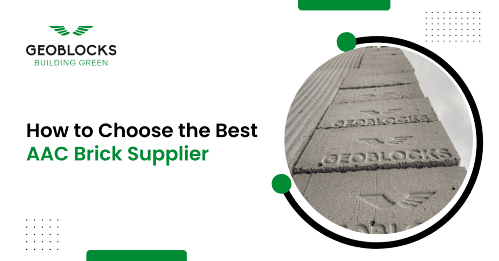 How to Choose the Best AAC Brick Supplier? : Geoblocks