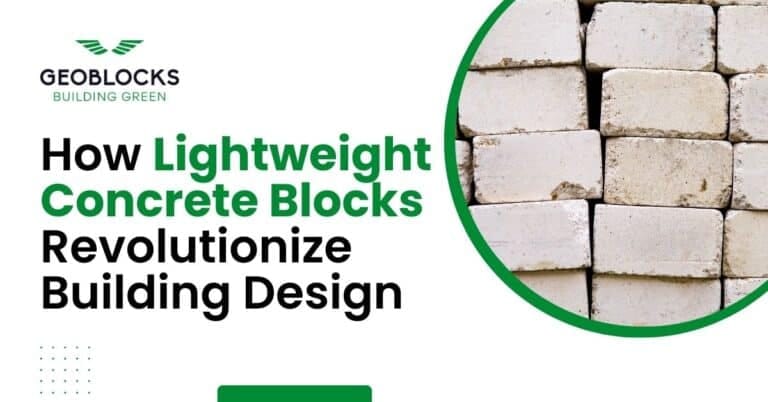 How Lightweight Concrete Blocks Revolutionize Building Design : Geoblocks